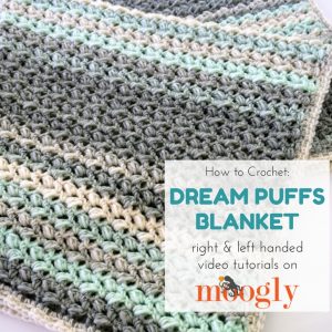 Dream Puffs Blanket Tutorial - moogly