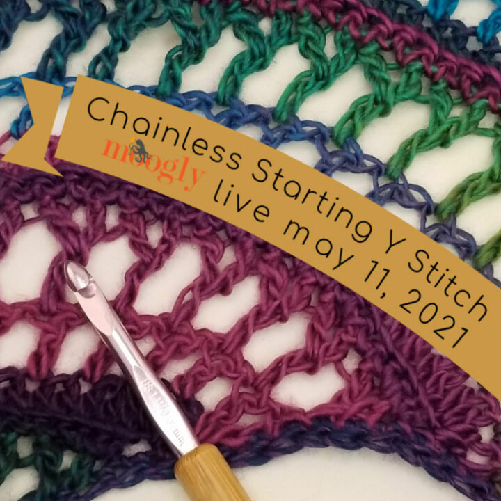 Chainless Starting Y Stitch - Moogly Live May 11, 2021