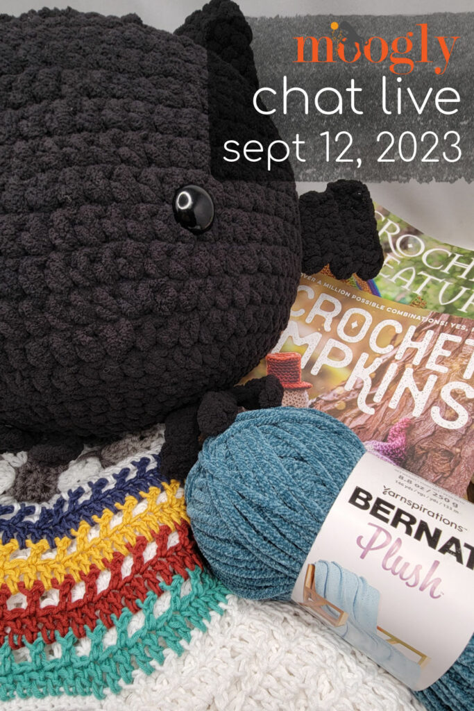 Moogly Crochet and Chat Live - September 12, 2023 - moogly