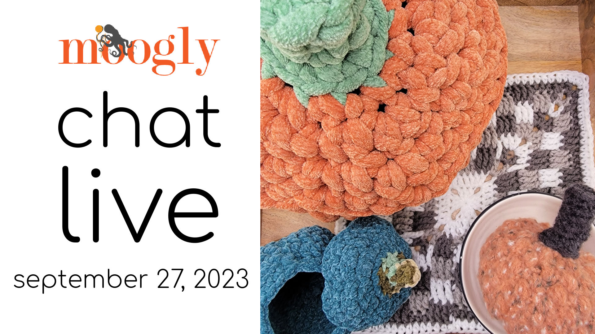 Moogly Crochet and Chat Live - September 27, 2023 - moogly