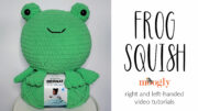 Frog Squish Tutorial - Right and Left-Handed Videos on Moogly