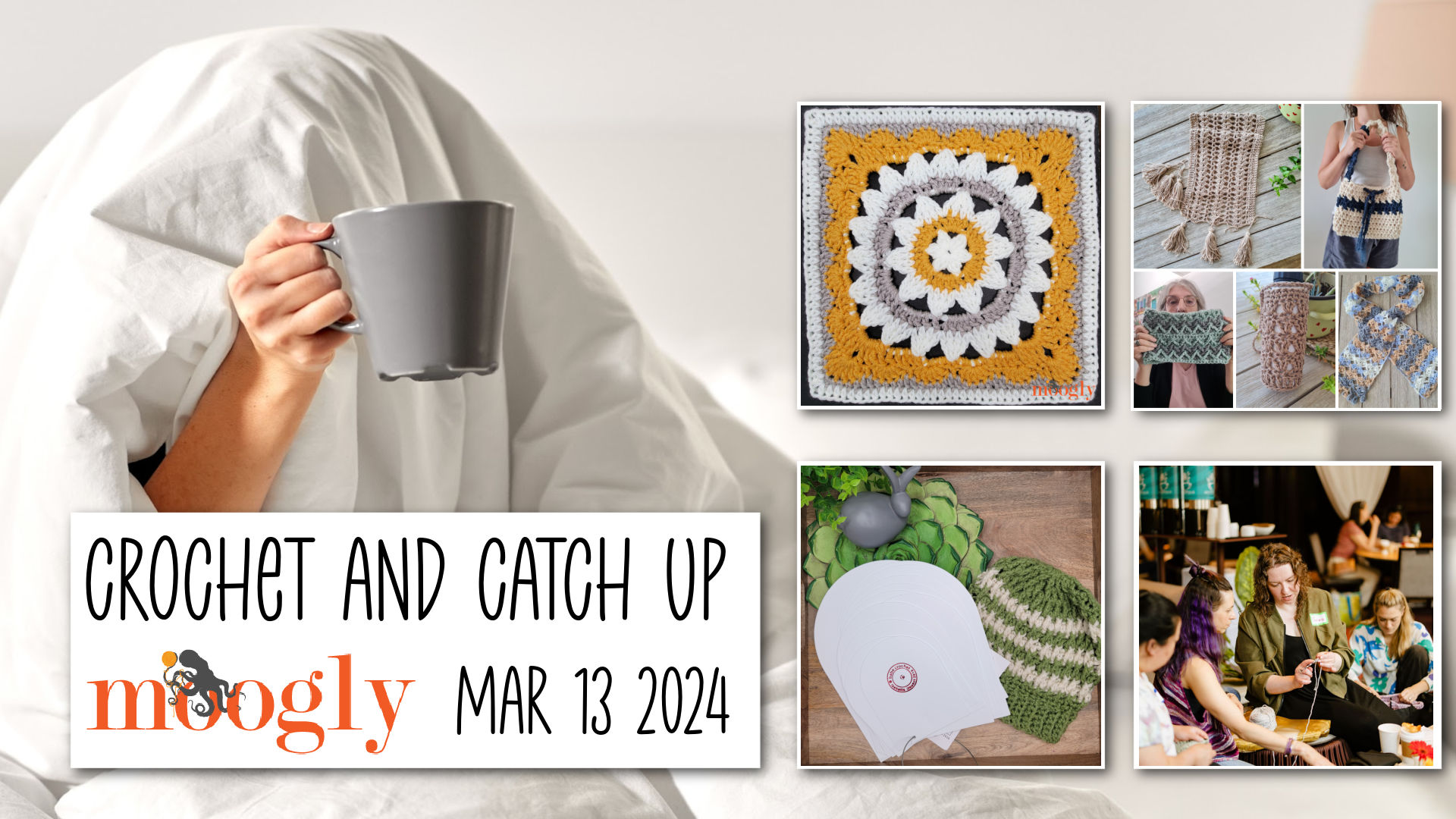 Crochet and Catch Up with Moogly - March 13, 2024