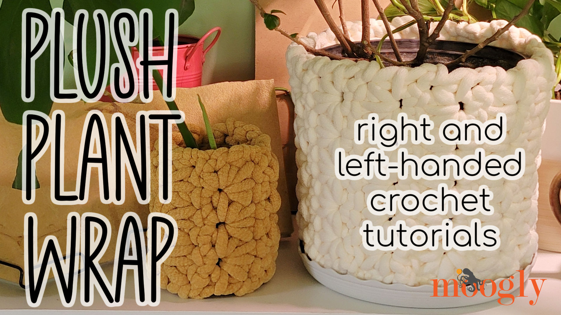 Plush Plant Wrap Tutorial - Right and Left-Handed on Moogly