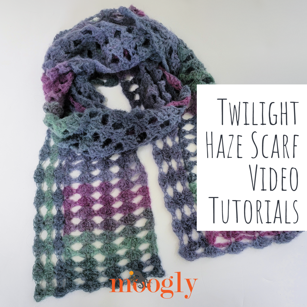 Twilight Haze Scarf Tutorial - Right and Left-Handed Videos